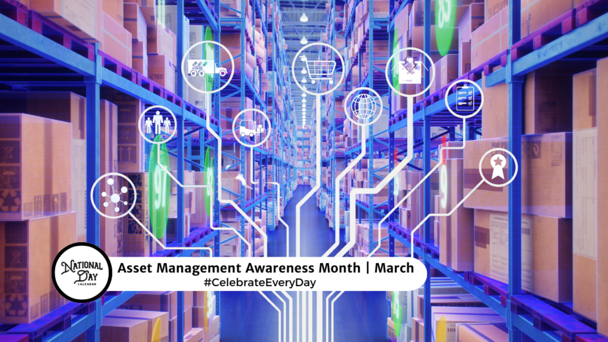 ASSET MANAGEMENT AWARENESS MONTH | March - National Day Calendar