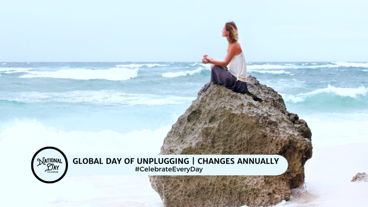 GLOBAL DAY OF UNPLUGGING | Sundown to Sundown March 3-4 - National Day ...