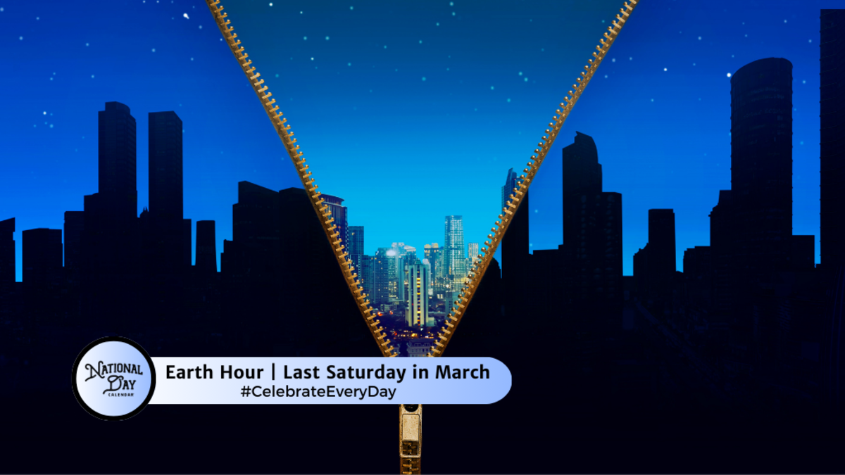 EARTH HOUR | Last Saturday in March - National Day Calendar