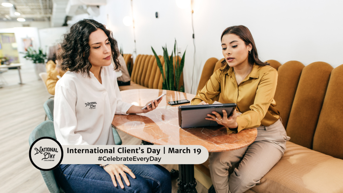INTERNATIONAL CLIENT'S DAY | March 19 - National Day Calendar