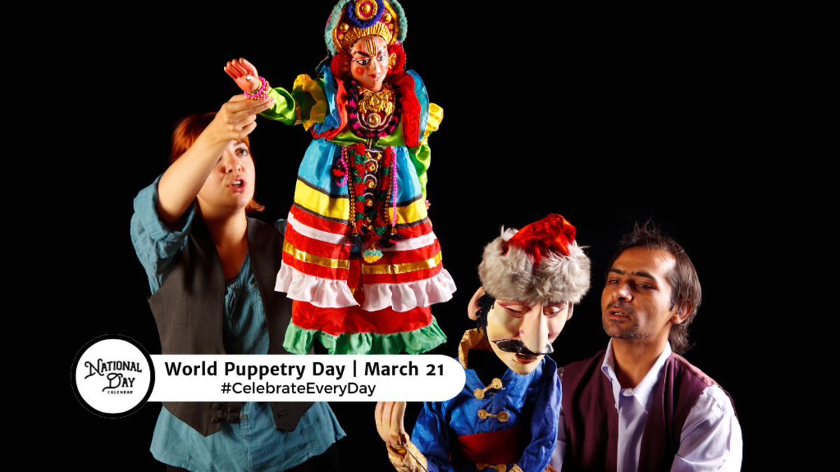 WORLD PUPPETRY DAY | March 21 - National Day Calendar