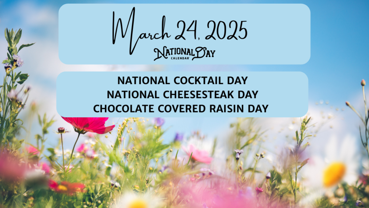 MARCH 24, 2025 | NATIONAL COCKTAIL DAY | NATIONAL CHEESESTEAK DAY ...