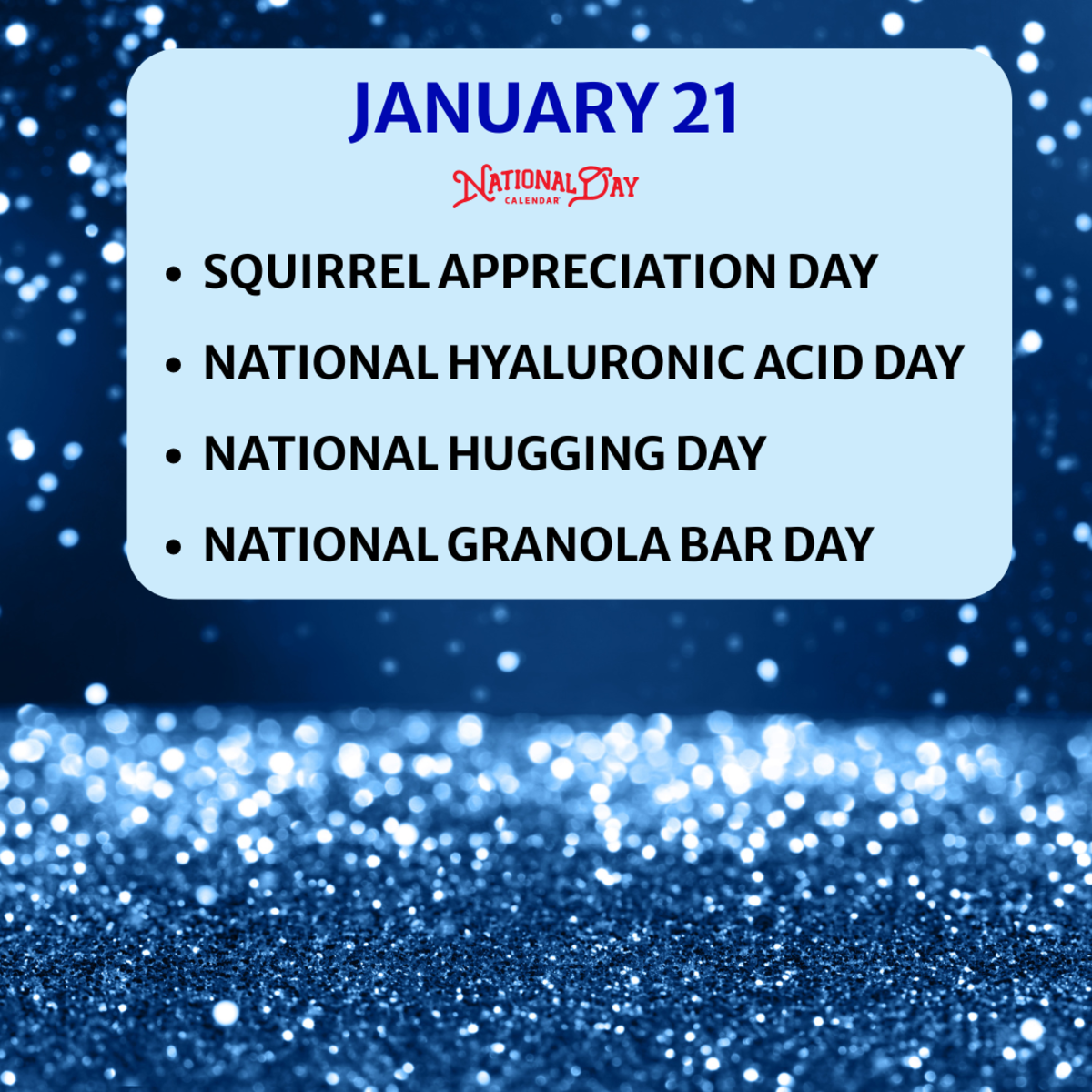 JANUARY 21, 2026 | SQUIRREL APPRECIATION DAY | NATIONAL HYALURONIC ACID ...